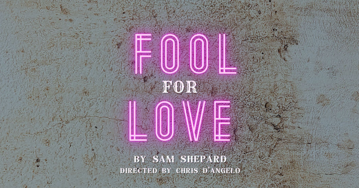 Fool for Love, by Sam Shepard, directed by Chris D'Angelo | NOVA ...