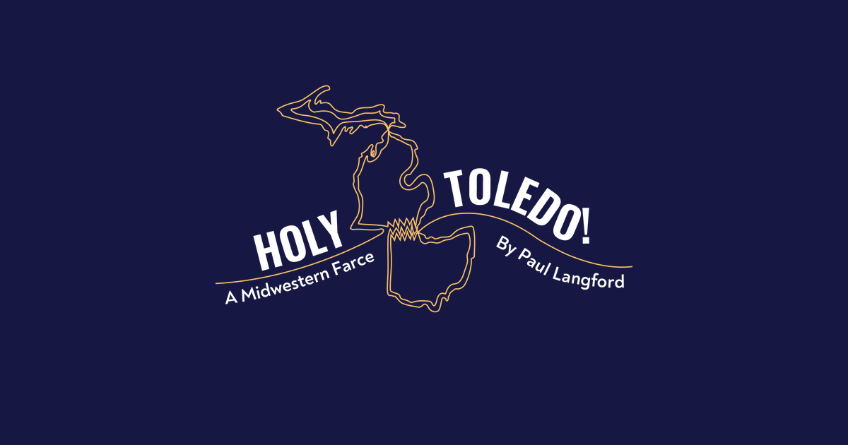 Holy Toledo, by Paul Langford, directed by Ward Kay | NOVA Nightsky Theater